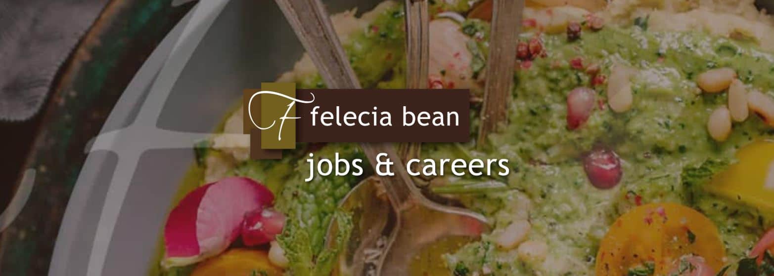 Jobs & Careers - Felecia Bean Catering